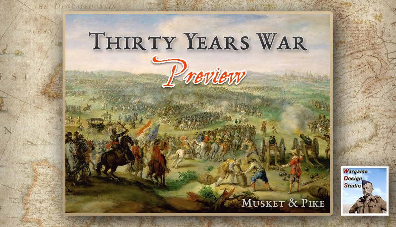 Thirty Years War Preview – Wargame Design Studio