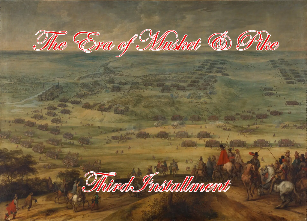 The Era of Musket & Pike, Third Installment – Wargame Design Studio